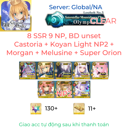 [#1312] [Endgame] 8 SSR 9 NP, Castoria + Koyan Light NP2 + Morgan + Melusine + Super Orion, BD ...